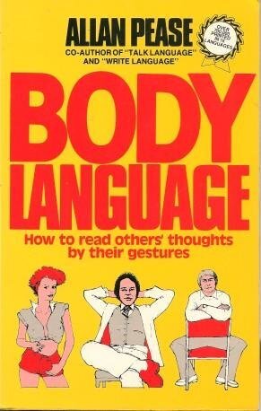 BODY LANGUAGE: How to Read Others' Thoughts By Their Gestures, Allan ...