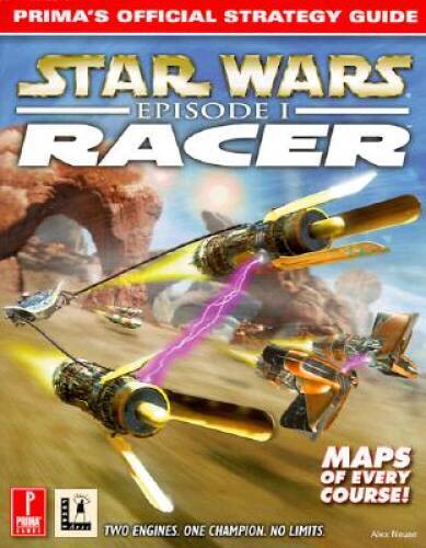 Star Wars Ser.: Episode 1: Racer : Official Strategy Guide by Alex ...