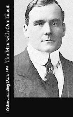The Man with One Talent by Richard Harding Davis (English) Paperback ...