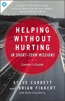 Helping Without Hurting in Short-Term Missions (Paperback or Softback ...