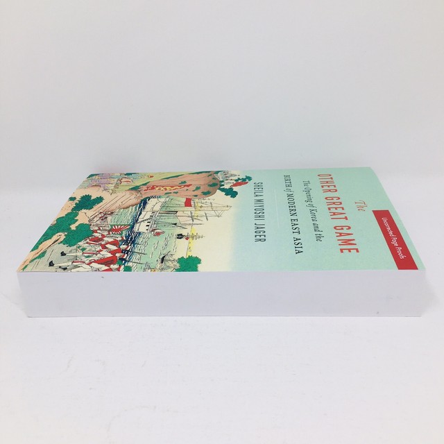 The Other Great Game : The Opening of Korea and the Birth of Modern ...