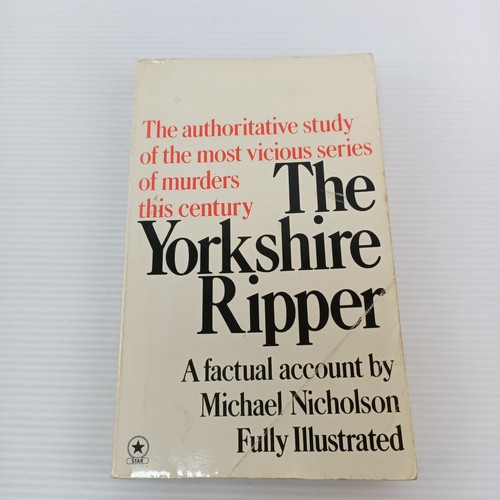 The Yorkshire Ripper A Factual Account Michael Nicholson 1979 Star Book ...