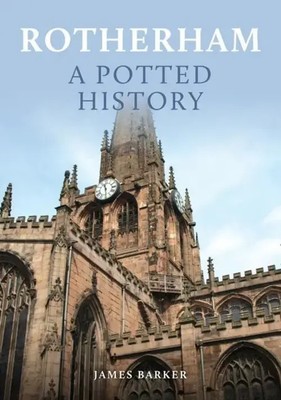 James Barker | Rotherham: A Potted History | Taschenbuch | Englisch ...