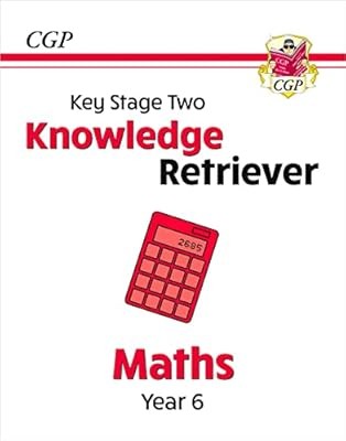 New KS2 Maths Year 6 Knowledge Retriever (CGP Year 6 Maths), CGP Books ...