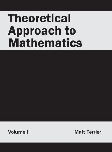 Theoretical Approach to Mathematics: Volume II by Matt Ferrier (2015 ...