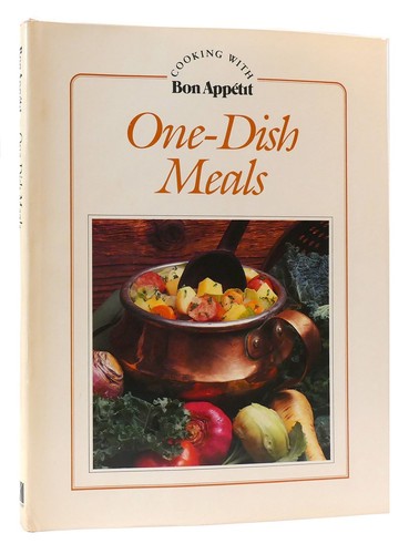Bon Appetit ONE-DISH MEALS Cooking With Bon Appetit Series 1st Edition ...