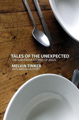 Tales of the Unexpected : The Subversive Stories of Jesus by Nathan ...