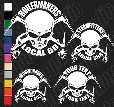 UNION WELDER IRONWORKER/BOILERMAKER/STEAM-PIPEFITTER CUSTOMIZABLE DECAL ...