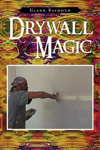 Drywall Magic by Glenn Raymond (2009, Trade Paperback) for sale online ...