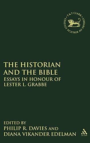 THE HISTORIAN AND THE BIBLE: ESSAYS IN HONOUR OF LESTER L. By Philip R ...