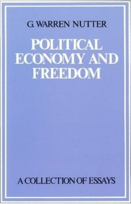 G Warren Nutter Political Economy & Freedom (Tascabile) | eBay