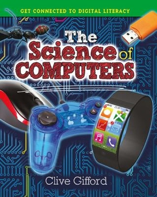 The Science of Computers Paperback Clive Gifford 9780778715627| eBay
