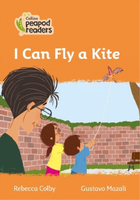 Rebecca Colby I Can Fly a Kite (Paperback) Collins Peapod Readers (UK ...