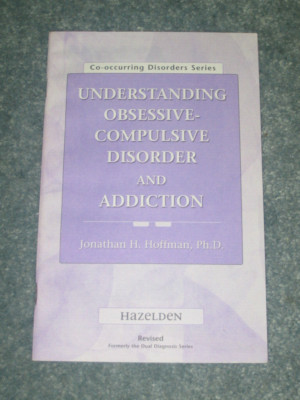Understanding Obsessive-Compulsive Disorder & Addiction Jonathan H ...