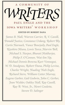 A Community of Writers: Paul Engle and the Iowa Writers - Paperback NEW ...