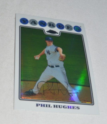 2008 TOPPS CHROME - PHIL HUGHES PITCHER NEW YORK YANKEES # 48 REFRACTOR ...