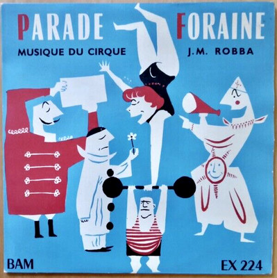 Cirque Jean-Michel Robba Parade Foraine Super 45 Tours EP BAM EX 224 | eBay