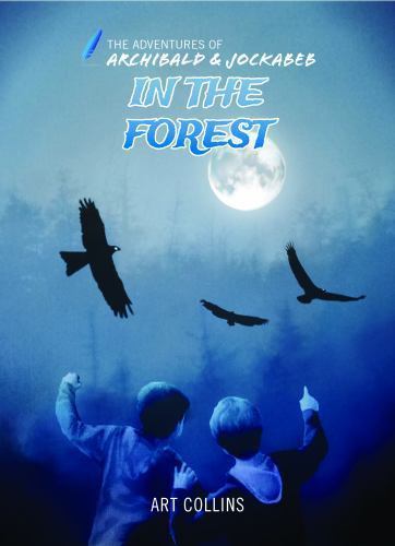 The Adventures of Archibald and Jockabeb Ser.: In the Forest : The ...