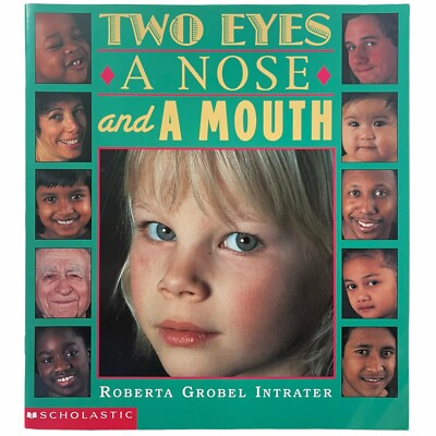 Two Eyes A Nose and A Mouth by Roberta Grobel Intrater Scholastic ...
