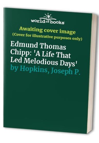 Edmund Thomas Chipp: 'A Life That L..., Hopkins, Joseph | eBay.de