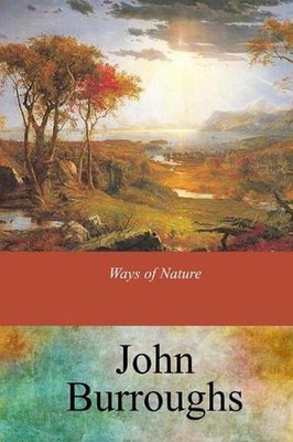 Ways of Nature by John Burroughs (English) Paperback Book 9781547178148 ...