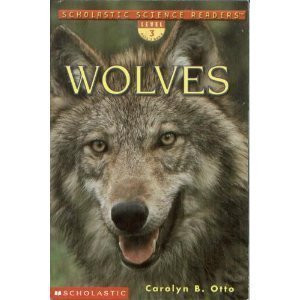 WOLVES (SCHOLASTIC SCIENCE READER) By Carolyn Otto **BRAND NEW ...