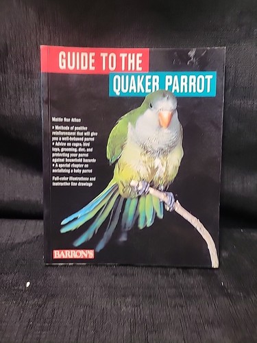 Guide To The Quaker Parrot Book by Mattie Sue Athan 1997 122 Pages 98 ...