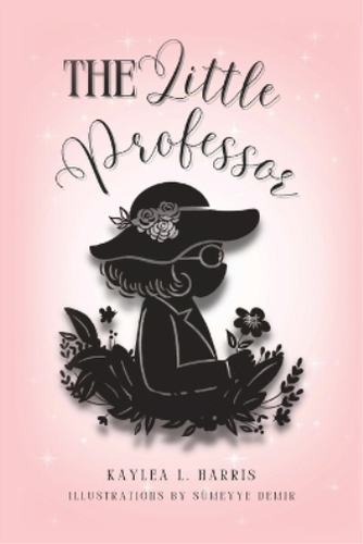 Kaylea L Harris The Little Professor (Poche) 9798822900158 | eBay
