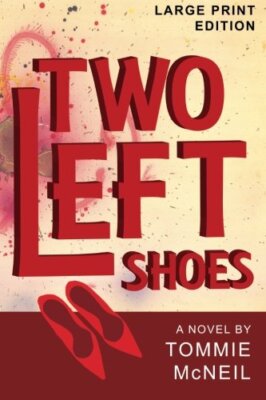 Two Left Shoes, Large Print Edition.New 9781505673524 Fast Free Shipping
