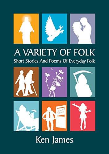 A Variety of Folk: A compilation of short stories and poems ...