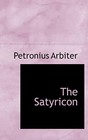 Petronius Arbiter The Satyricon (Hardback) (UK IMPORT) 9780554315614 | eBay