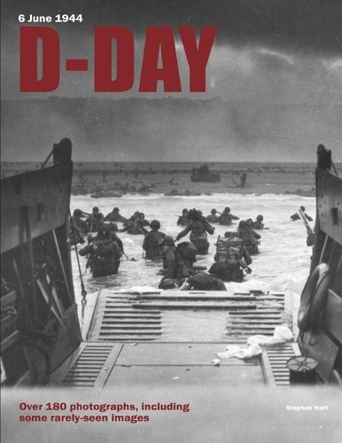 Dr Stephen Hart D-Day (Hardback) History in Photographs (UK IMPORT ...