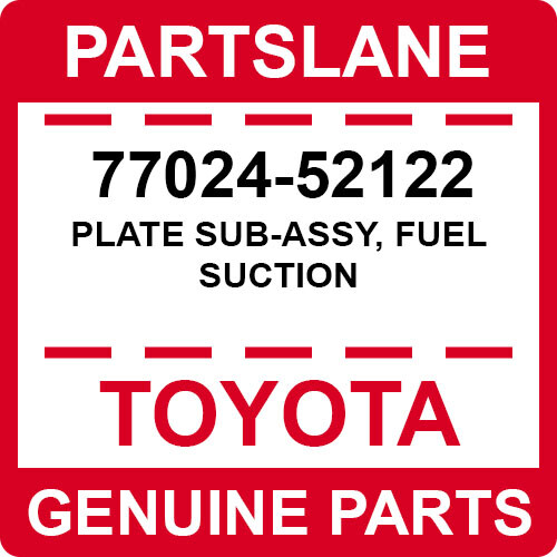 77024-52122 Toyota OEM Genuine PLATE SUB-ASSY, FUEL SUCTION | eBay