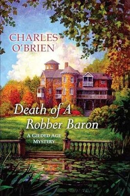 Death of a Robber Baron (A Gilded Age - Paperback, by O'Brien Charles ...