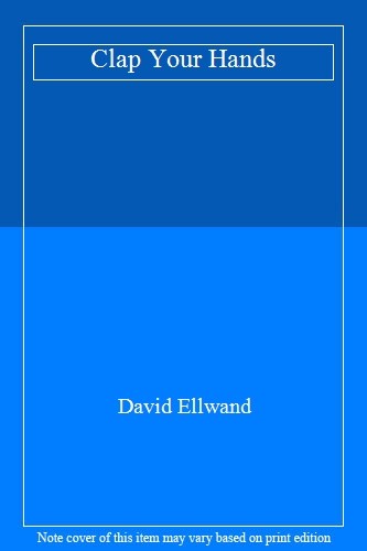 Clap Your Hands By David Ellwand. 9781903938287 | eBay