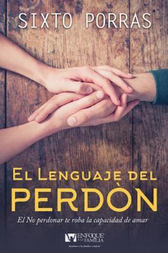 El Lenguaje Del Perdon /Span-Language Of Forgiveness : El Matrimonio Es ...
