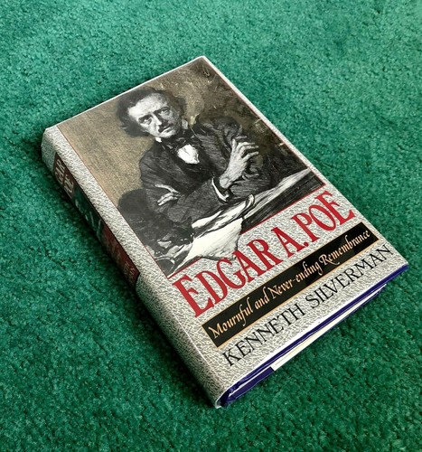 EDGAR ALLAN POE MOURNFUL REMEMBRANCE KEN SILVERMAN HARDBOUND BOOK DUST ...