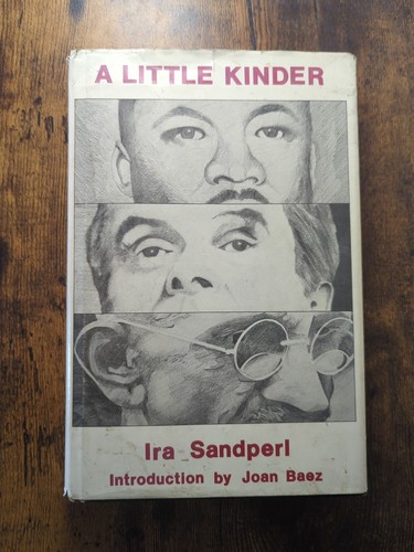 A Little Kinder by Ira Sandperl 1974 1st Edition HC w/ DJ 9780831400354 ...