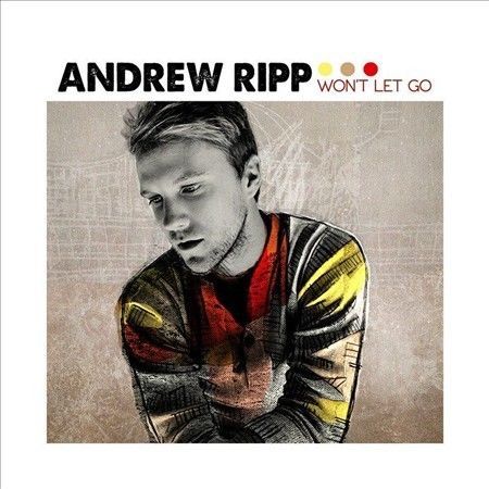 Won't Let Go by Andrew Ripp (CD, 2013) for sale online | eBay