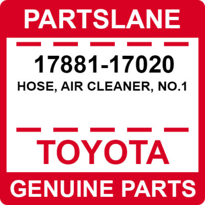 17881-17020 Toyota OEM Genuine HOSE, AIR CLEANER, NO.1 | eBay
