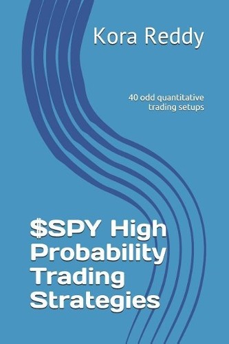 Kora Reddy $SPY High Probability Trading Strategies (Paperback) (US IMPORT) 9781070219158 | eBay ...