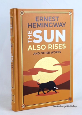 Hemingway Works HEMINGWAY ERNEST The Sun Also Rises