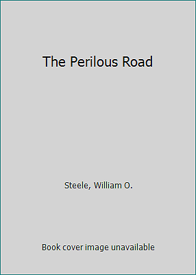 The Perilous Road by Steele, William O. | eBay