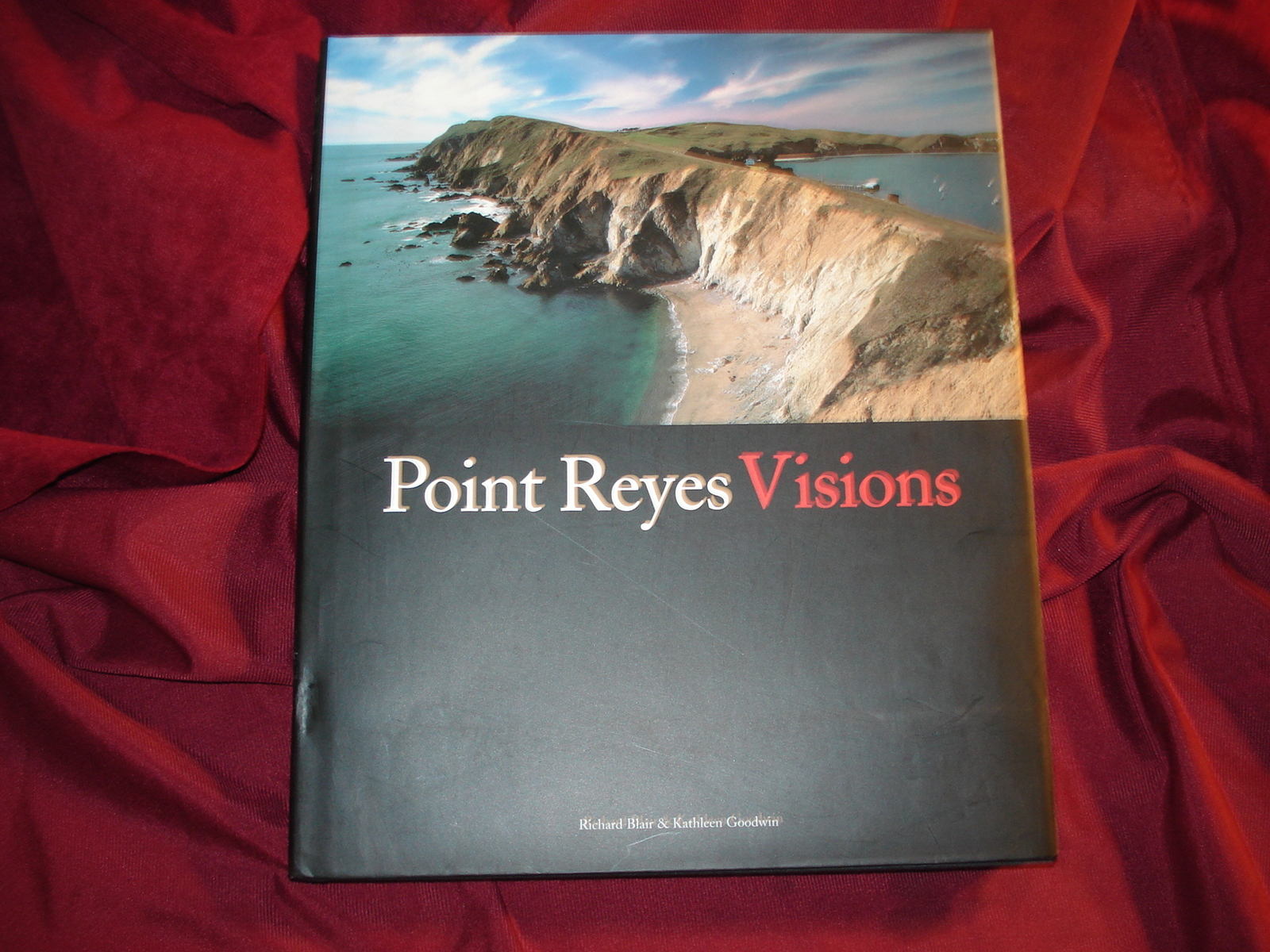 Goodwin, Kathleen P. Point Reyes Visions. Photographs and Essays. Point ...