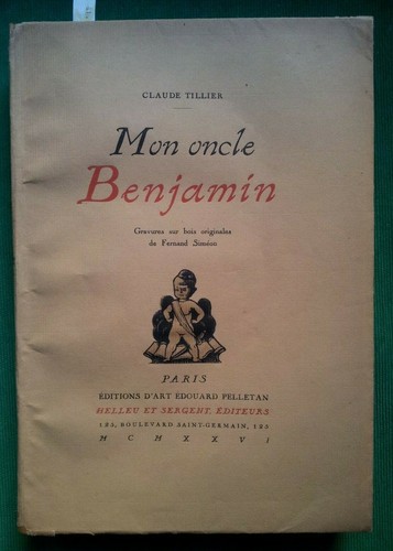 MON ONCLE BENJAMIN CLAUDE TILLIER IL F SIMEON ED NUM 1926 PELLETAN ...