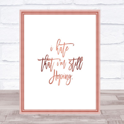 Still Hoping Quote Print Poster Rose Gold Wall Art | eBay