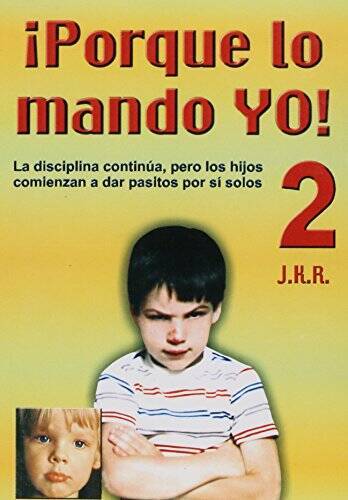 Porque lo Mando Yo! 2 - Paperback By John K. Rosemond - ACCEPTABLE | eBay