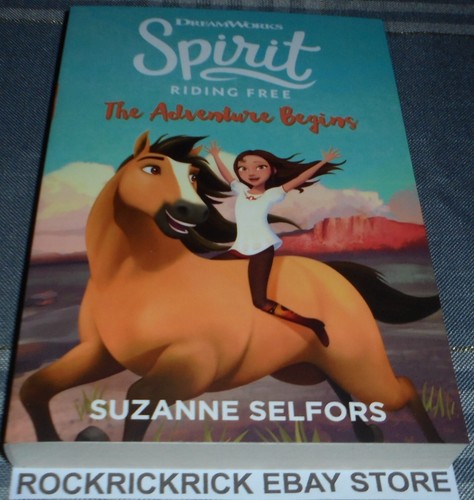 DREAMWORKS SPIRIT RIDING FREE BOOK BY SUZANNE SELFORS 2019 13CM X 19CM ...
