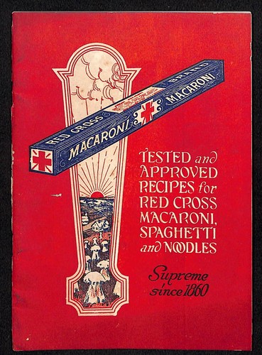 Red Cross Brand Macaroni, Spaghetti, and Noodles Recipe Booklet 1923 ...