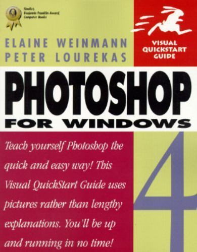 Visual QuickStart Guides: Photoshop 4 Windows by Peter Lourekas and Elaine Weinmann (1997, Trade ...